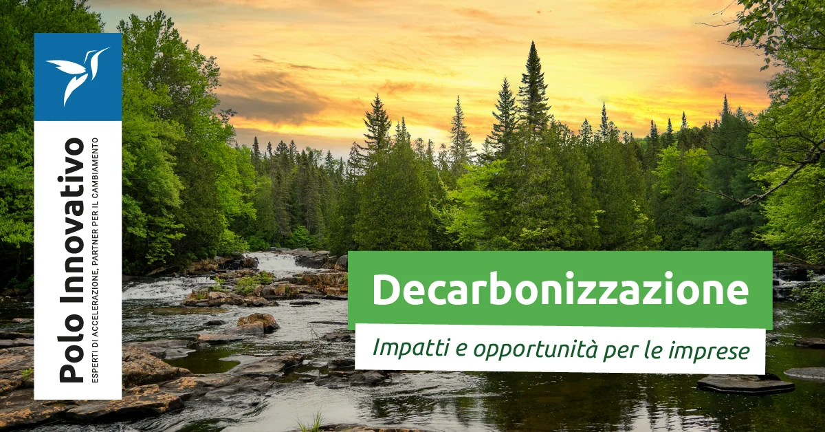 Decarbonizzazione: impatti e opportunità per le imprese